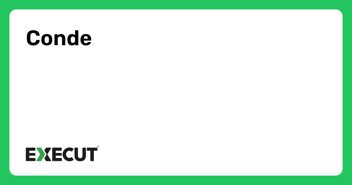 Conde | Execut