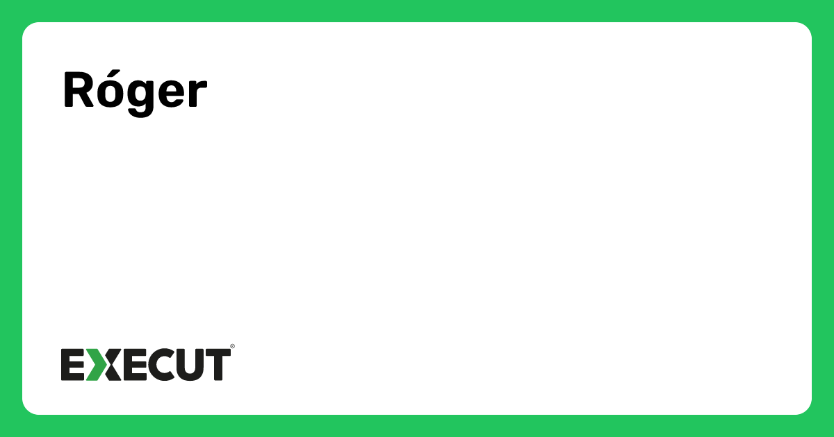 Róger | Execut